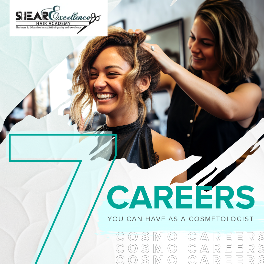 7 Careers You Can Have As A Licensed Cosmetologist | Shear Excellence ...